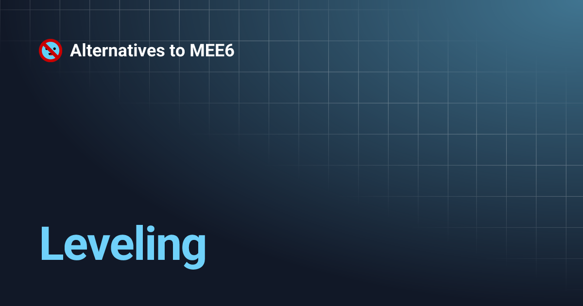 Leveling | Alternatives to MEE6