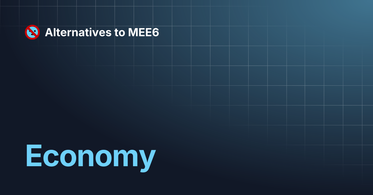 Economy | Alternatives to MEE6