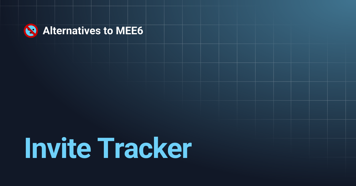 Invite Tracker | Alternatives to MEE6