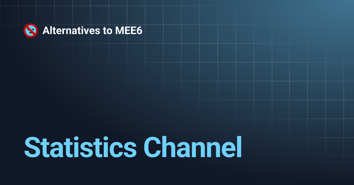 Statistics Channel | Alternatives to MEE6